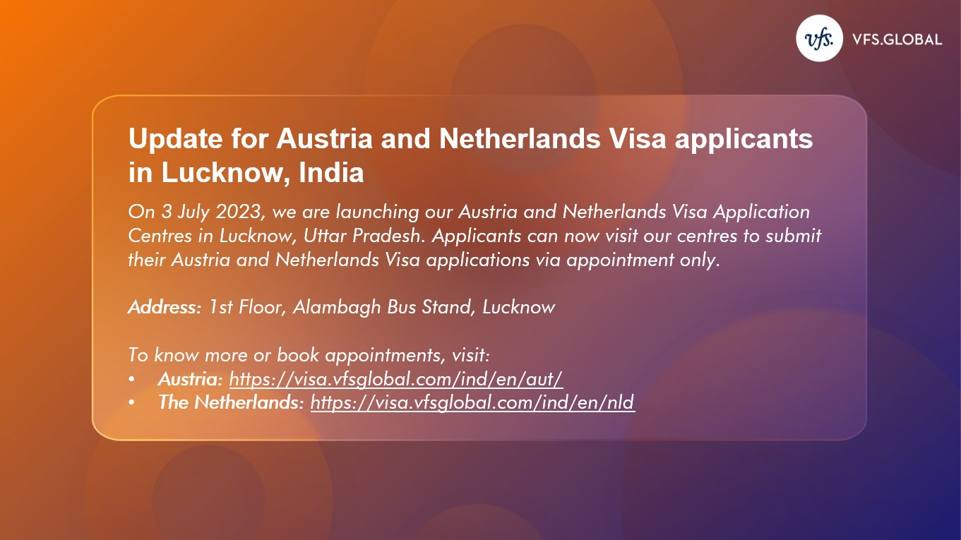 VFS Global Expands Visa Services for Austria and Netherlands in Lucknow ...