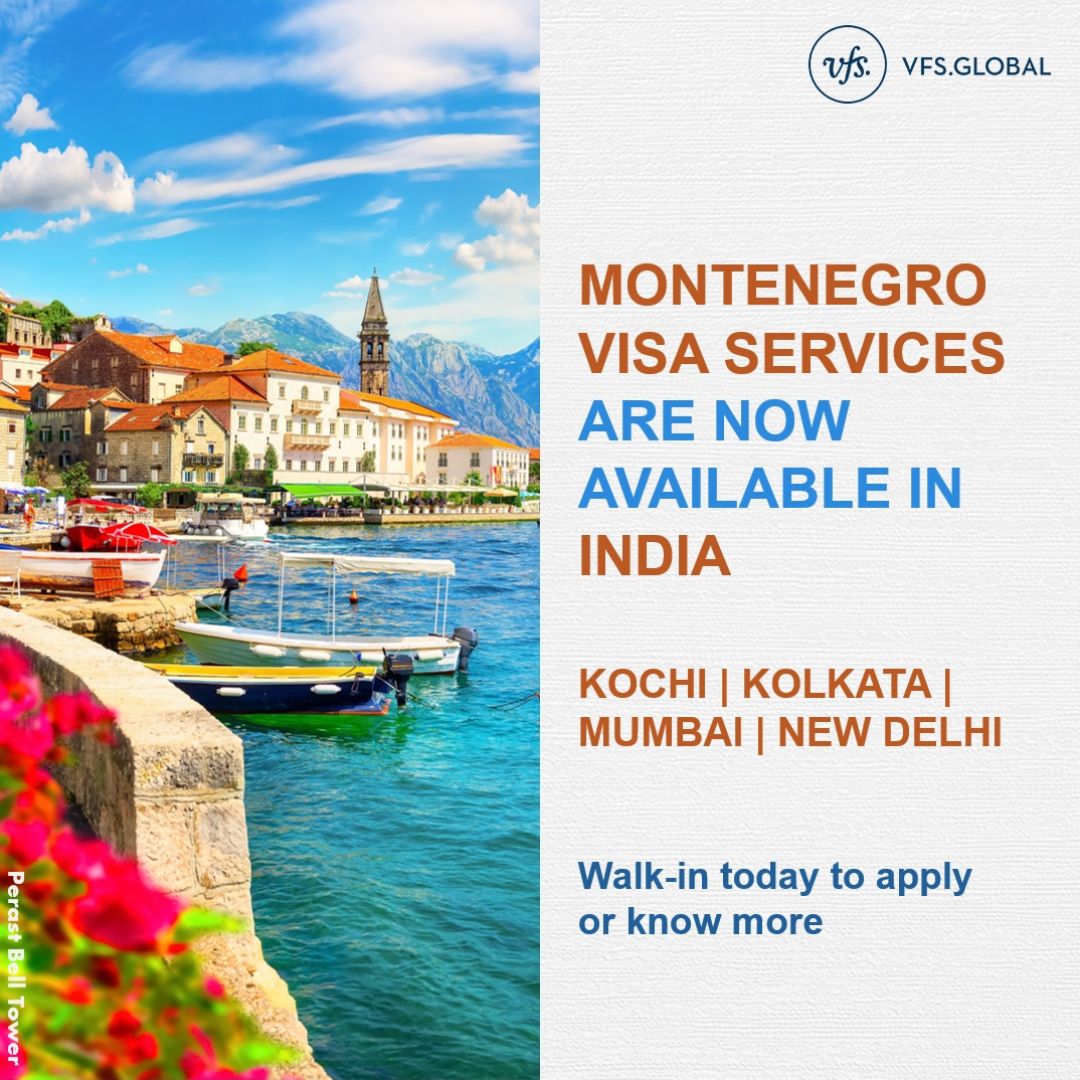 Montenegro Visa Services Now Open In India With Walk-In Applications ...
